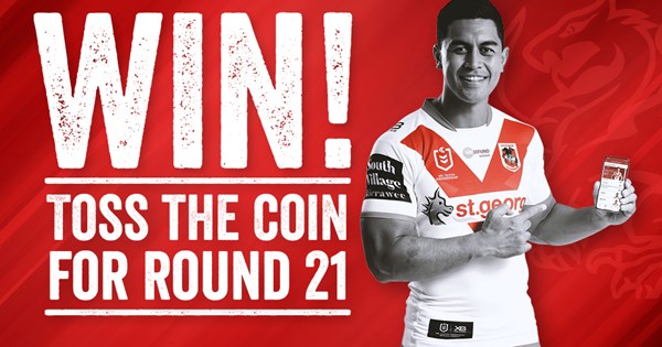 WIN: Toss the coin for Round 21 | Dragons